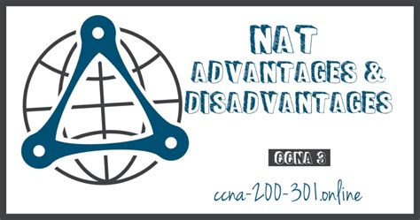 Nat Advantages And Disadvantages Ccna 200 301