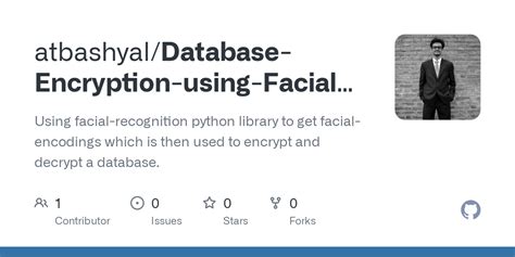 Github Atbashyaldatabase Encryption Using Facial Recognition Using Facial Recognition Python