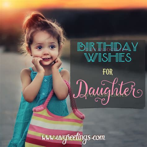 Happy Birthday Daughter Quotes Texts And Poems From Mom And Or Dad Uvgreetings