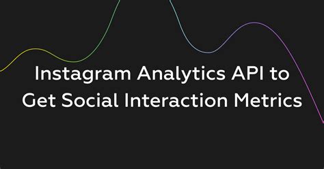 Instagram Analytics Api Comprehensive Overview