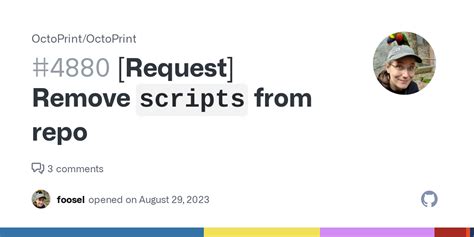 Request Remove `scripts` From Repo · Issue 4880 · Octoprint