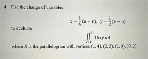 Solved Use The Change Of Variables X U V Y Vu To Chegg