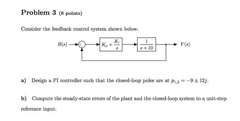 consider the feedback control system shown below y s s 10 a design