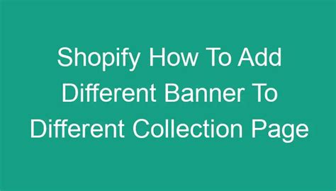Shopify How To Add Different Banner To Different Collection Page