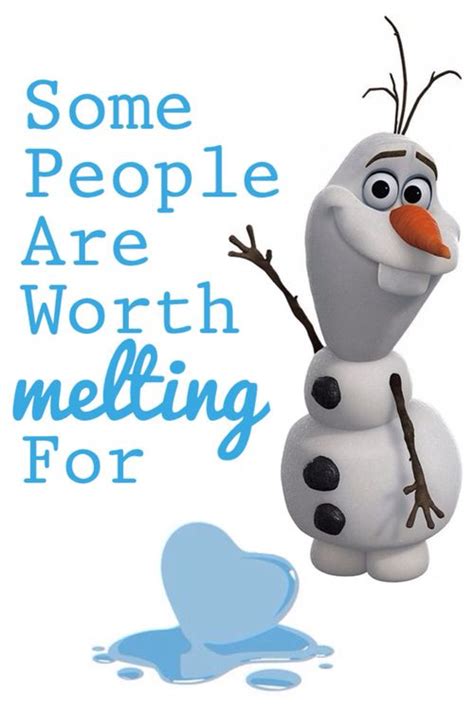 Frozen Olaf Quotes Some People Are Worth Melting For