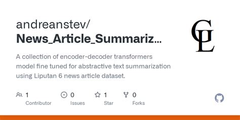 Github Andreanstev News Article Summarization A Collection Of Encoder Decoder Transformers