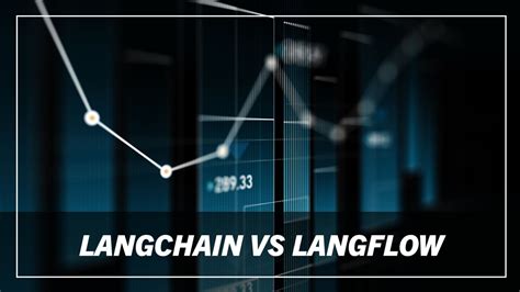 Langchain Vs Langflow Choosing The Right Framework For Your Ai Powered