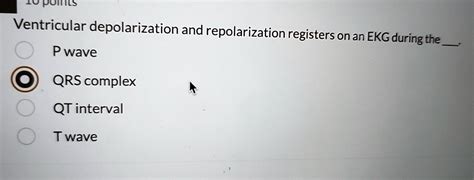 Ventricular Depolarization And Repolarization Registers On An Ekg