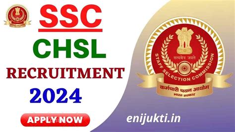 SSC CHSL 10 2 Recruitment 2024 Notification Apply Now Enijukti In