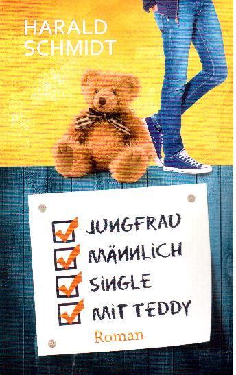 Jungfrau M Nnlich Single Mit Teddy By Schmidt Harald Wie Verlagsneu Broschiert