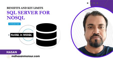 Using Sql Server For Nosql Benefits And Key Limits By Engr Md Hasan Monsur Asp Dotnet