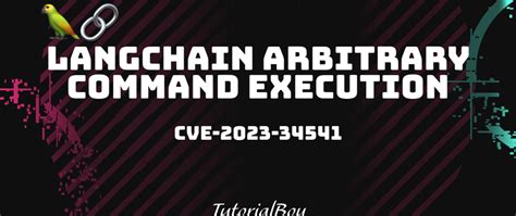 Langchain Arbitrary Command Execution Cve 2023 34541 Dev Community