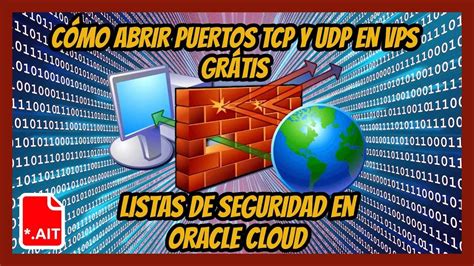 🛡️ CÓmo Abrir Puertos Tcp Y Udp En Vps Gratis Oracle Cloud 【2021】