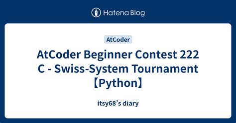 Atcoder Beginner Contest 222 C Swiss System Tournament【python