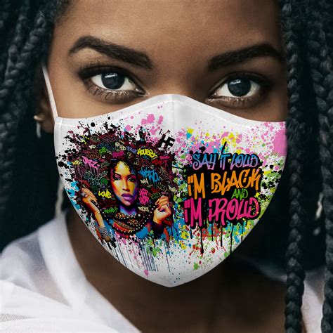 Say It Loud Im Black And Im Proud Face Mask Tagotee • Leesilk Shop
