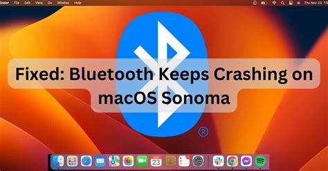 Why Bluetooth Keeps Crashing In Macos Sonoma The Mac Observer