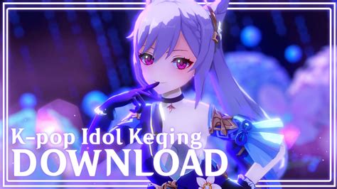 Mmd Genshin Impact K Pop Idol Keqing Model Dl By Pachoom On Deviantart