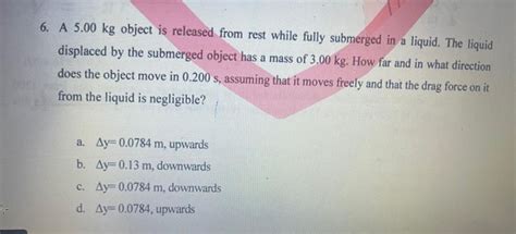 Solved A Kg Object Is Released From Rest While Fully Chegg