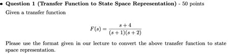 Solved • Question 1 Transfer Function To State Space