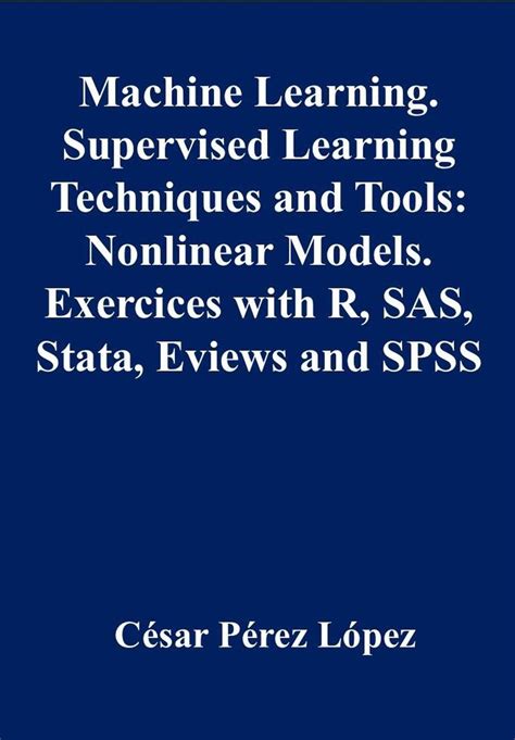 machine learning supervised learning techniques and tools nonlinear