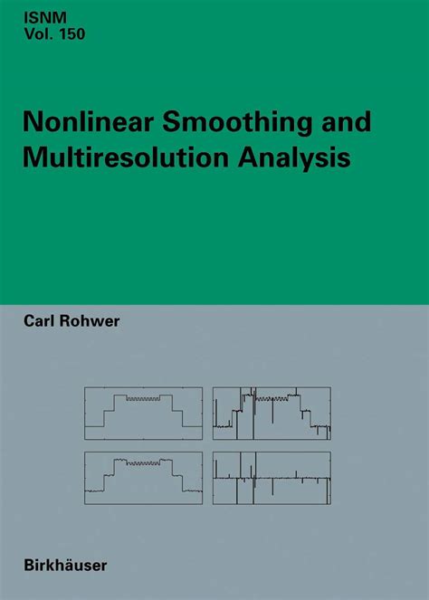 Nonlinear Smoothing And Multiresolution Analysis International Series Of Numerical Mathematics