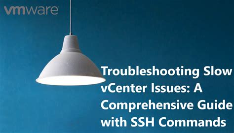 Troubleshooting Vcenter Performance Issues Know It Like Pro