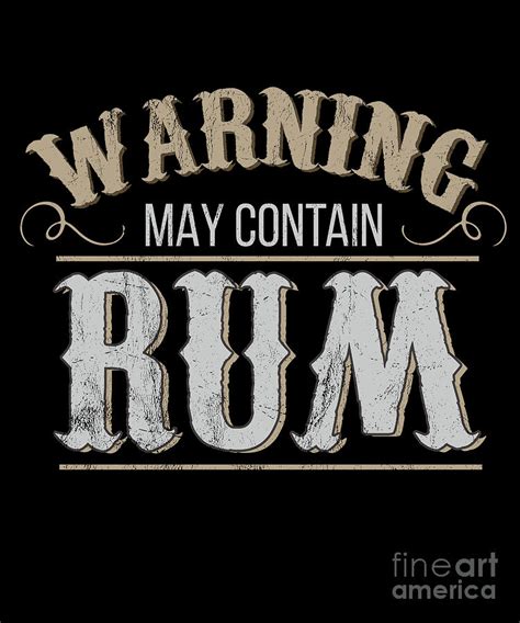 Warning May Contain Rum Quote Drinking Gentlemen Drawing By Noirty