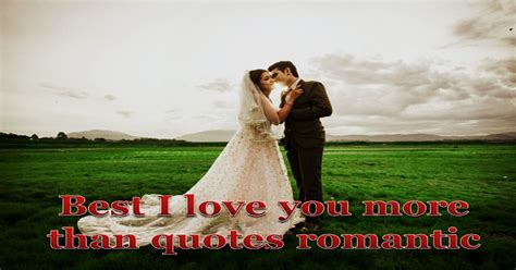 135 Best I Love You More Than Quotes Romantic Today Quote