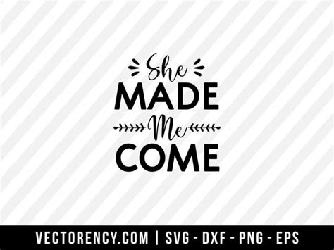 She Made Me Come Vectorency