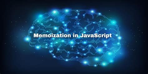 memoization in javascript and how to apply it to get better code performance r devto