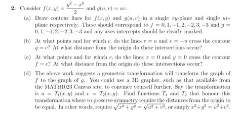 Solved Consider F X Y 2y2−x2 And G U V Uv A Draw Contour