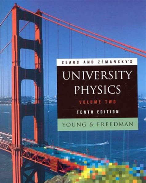 Sears And Zemansky S University Physics Volume 2 Electricity And Magnetism Optics Relativity