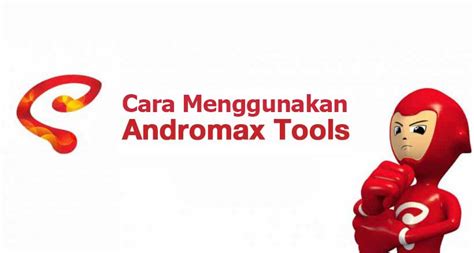 Cara Menggunakan Andromax Tool Cukuptau Id