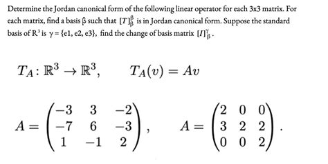 Solved Determine The Jordan Canonical Form Of The Following Linear Operator For Each 3x3 Matrix