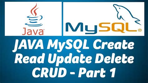 Java Mysql Create Read Update Delete Crud Part 1 Youtube