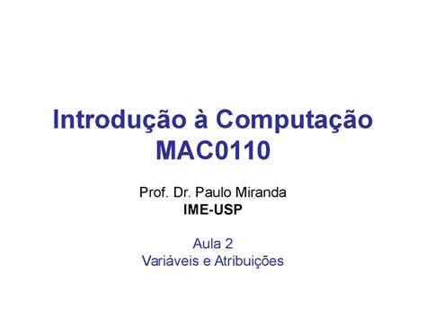 Algoritmos E Programação Mc102 Slides Algoritmos E Programação Docsity