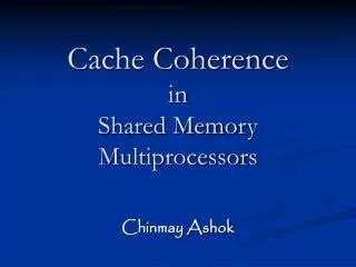 PPT Cache Coherence Protocols In Shared Memory Multiprocessors