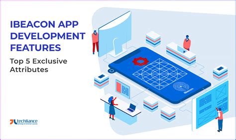 ibeacon app development features top 5 exclusive attributes