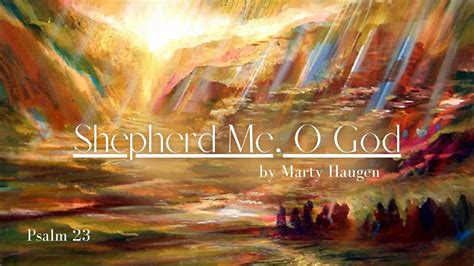 Shepherd Me O God Psalm 23 Youtube