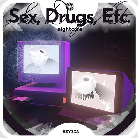 Sex Drugs Etc Nightcore Song And Lyrics By Neko Tazzy Spotify