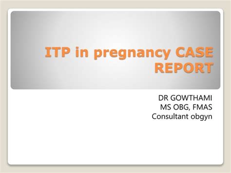 Itp In Pregnancy Pptx Case Reportand Management Pptx Pregnancy Reproductive Health