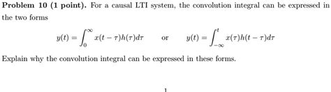 Problem 10 1 Point For A Causal Lti System The Convolution Integral
