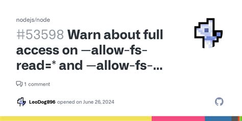 warn about full access on allow fs read and allow fs write · issue 53598 · nodejs node