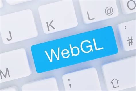 Comment Activer Webgl Sur Son Navigateur
