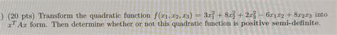 Solved 20 Pts Transform The Quadratic Function Chegg Com