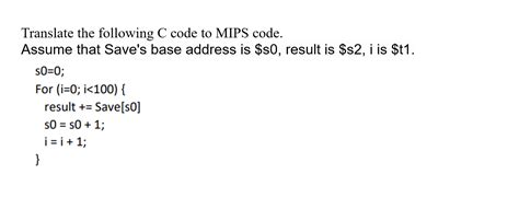 Solved Translate The Following C Code To Mips Code Assume