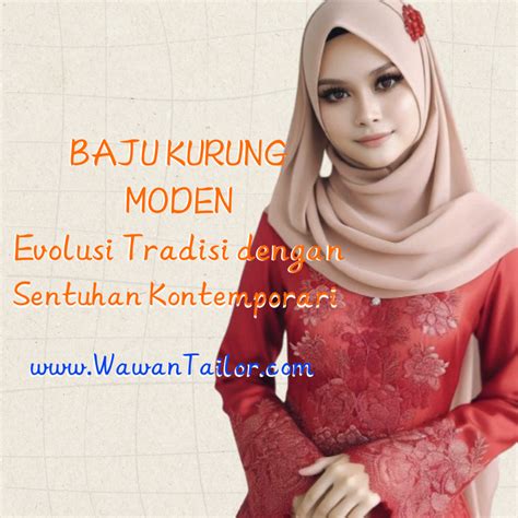 Baju Kurung Moden Evolusi Tradisi Dengan Sentuhan Kontemporari