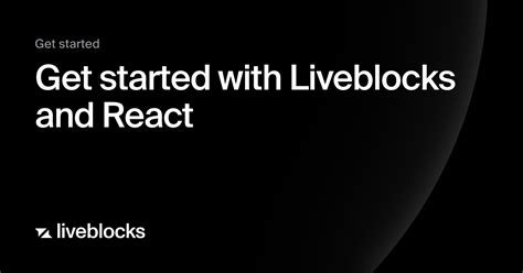Get Started With Liveblocks And React Get Started