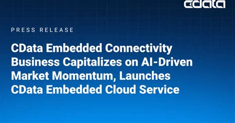 Cdata Launches Cdata Embedded Cloud Service