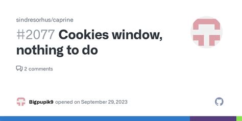 Cookies Window Nothing To Do · Issue 2077 · Sindresorhuscaprine · Github
